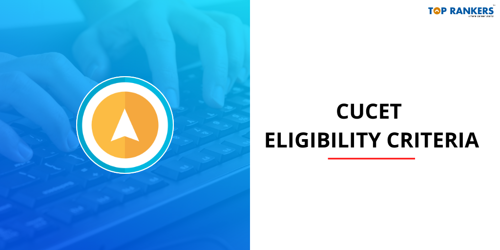 CUCET Eligibility Criteria 2021 Check Qualification & Age Limit