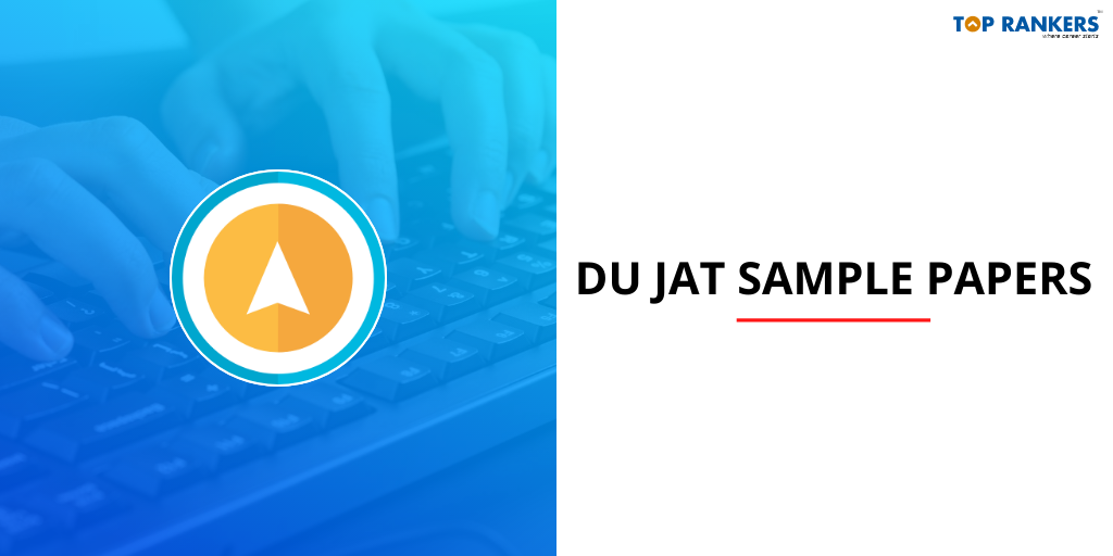 DU JAT Sample Papers PDF Download Here [Last 5 Years]