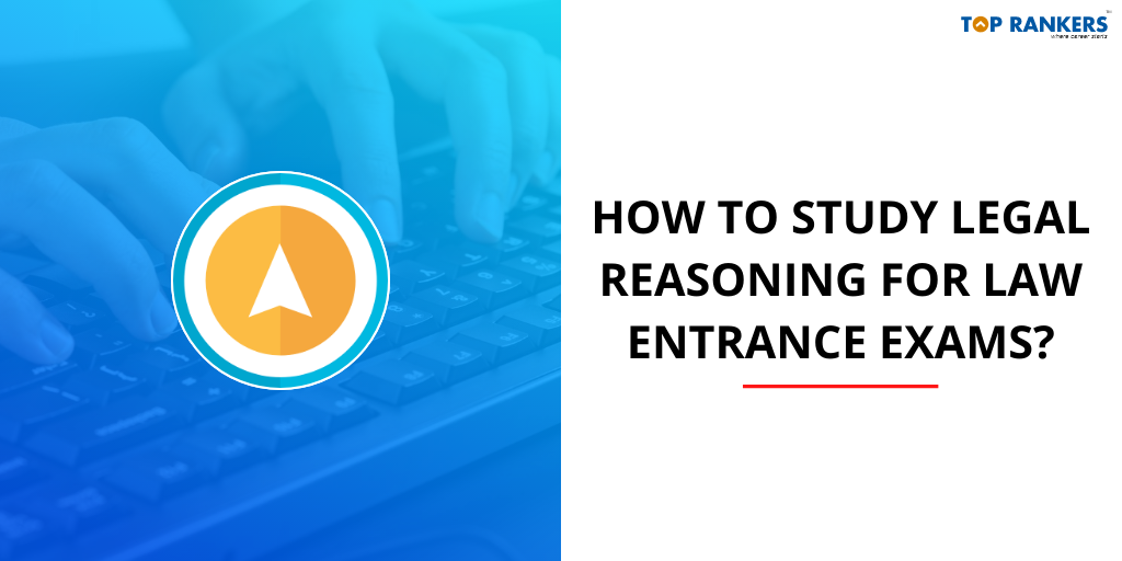 How To Study Legal Reasoning For Law Entrance Exams in India