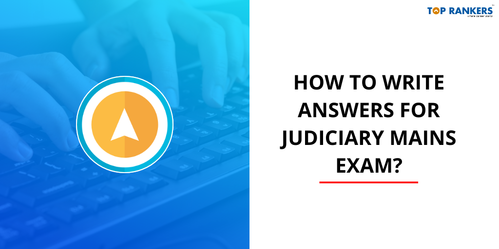 How To Write Answers For Judiciary Mains Examination